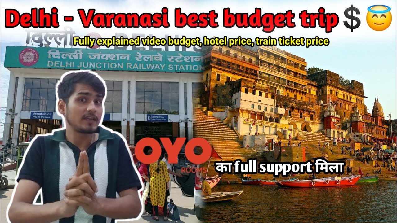 Delhi to Varanasi Budget Trip | Cheapest Travel Guide 2025 | Train Fare ...