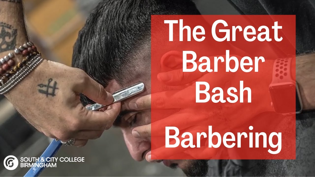 THE GREAT BRITISH BARBER BASH | Barbering | South & City College ...