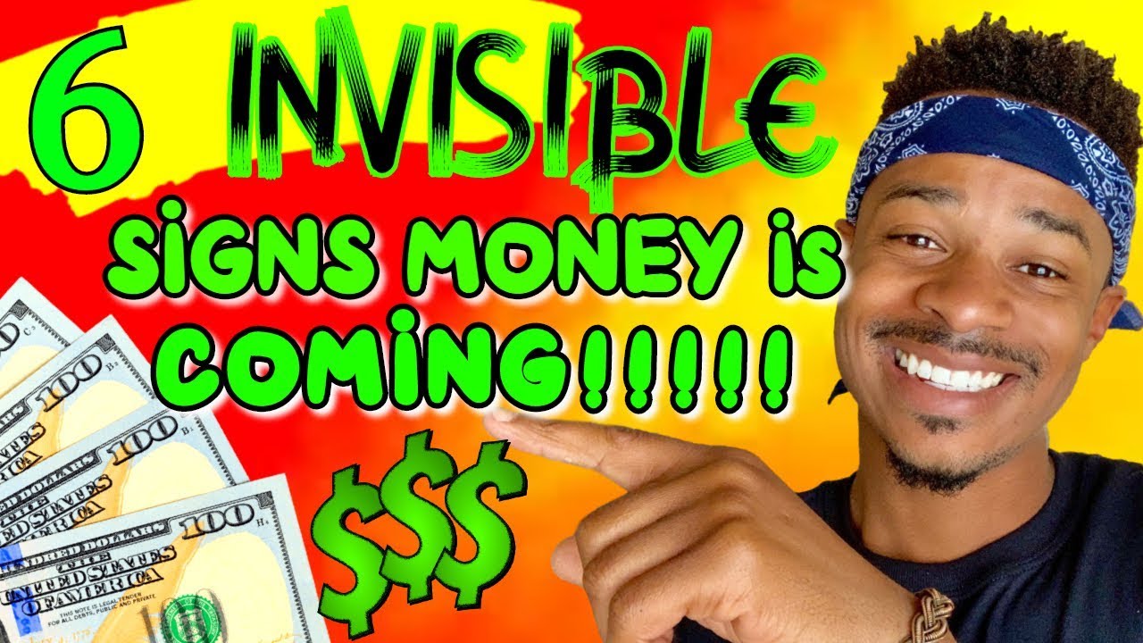 6 Invisible Signs Money & Prosperity Is Coming To You | Law of ...