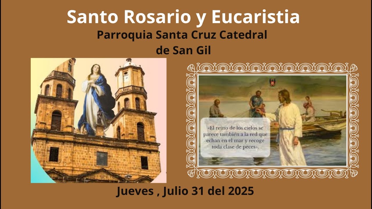 🔴Eucaristia desde el Templo Santa Cruz Catedral de San Gil, Julio 31 ...