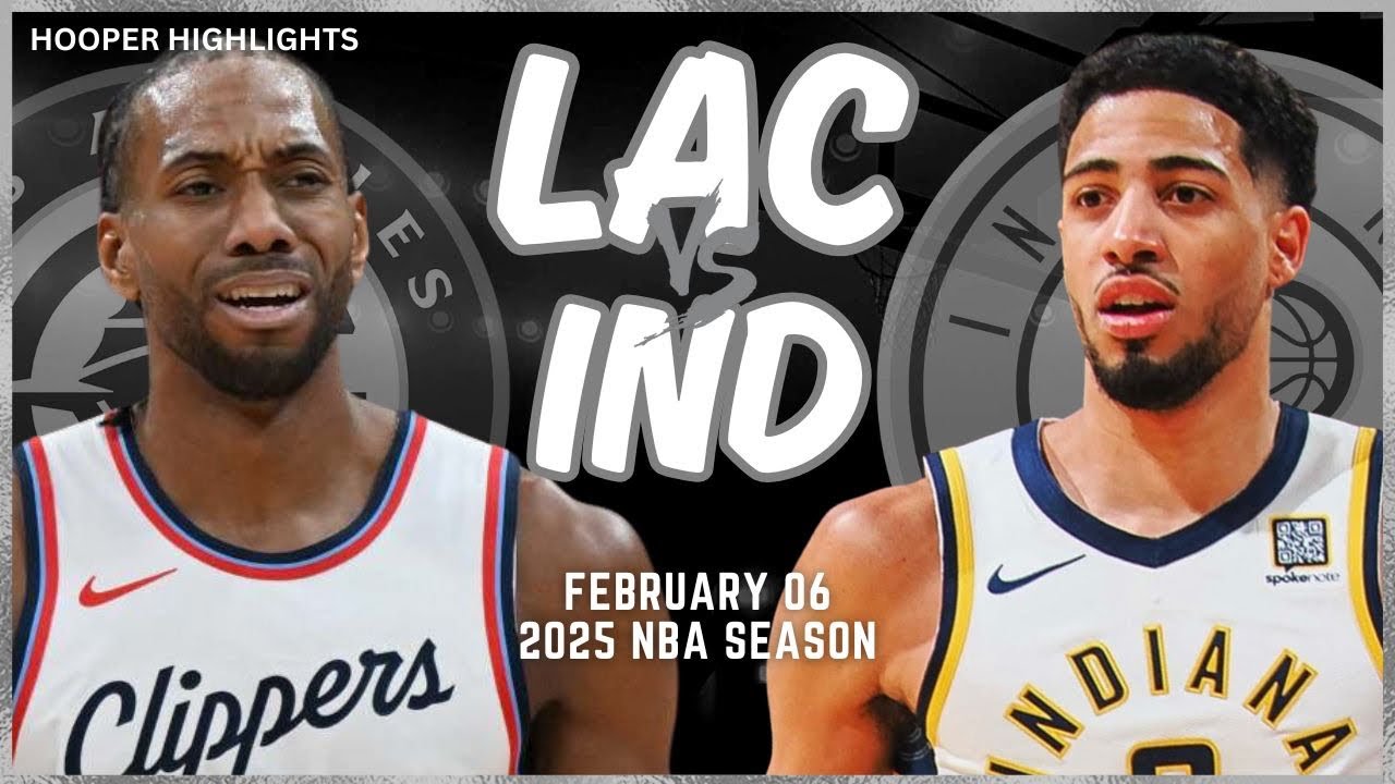 LA Clippers vs Indiana Pacers Full Game Highlights | Feb 6 | 2025 NBA ...