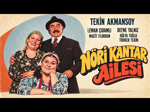 Nöri Kantar Ailesi Türk Filmi | FULL HD | Tekin Akmansoy