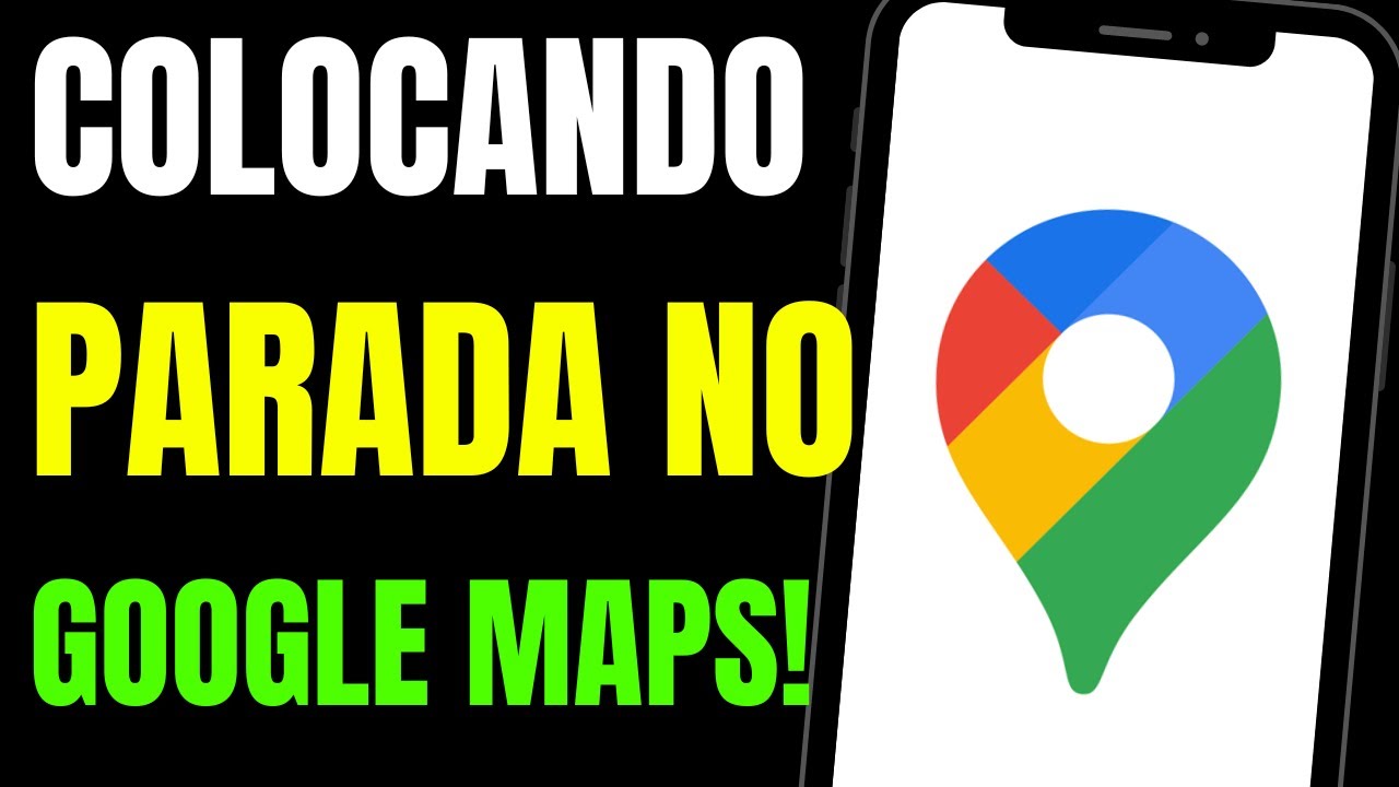 COMO ADICIONAR PARADA NO GOOGLE MAPS - YouTube