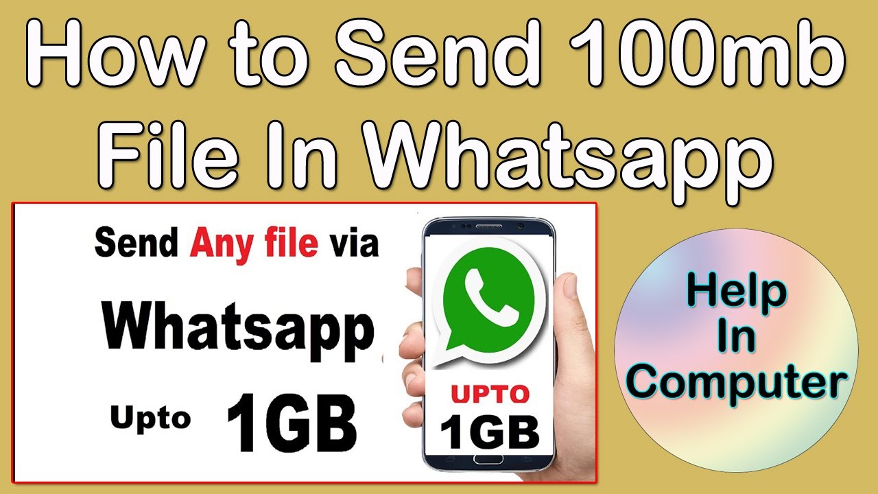 How To Send 100mb File In Whatsapp How To Send 100mb File In Whatsapp