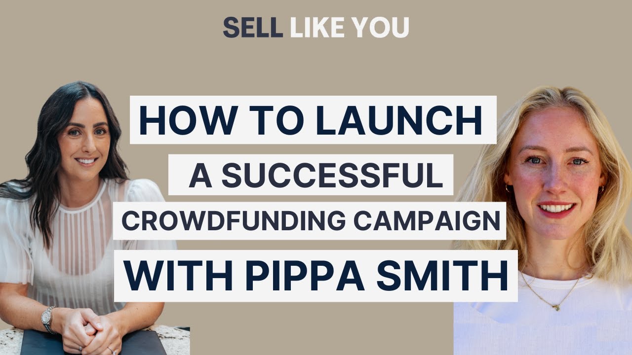 How to Launch a Successful Crowdfunding Campaign with Pippa Smith - YouTube