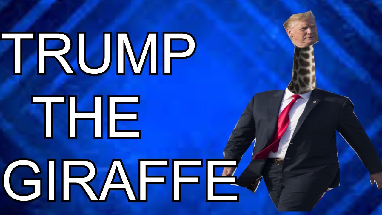TRUMP Is Now A Giraffe - YouTube