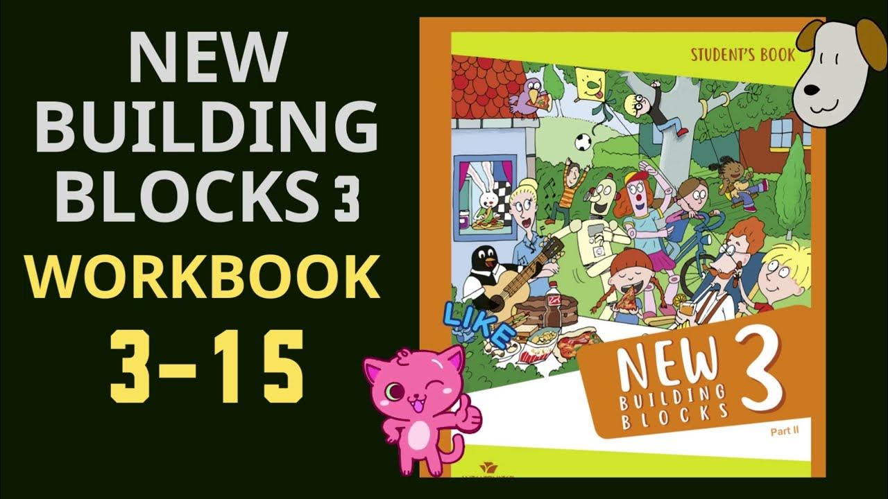 New Building Blocks 3 Workbook 3-15 - YouTube