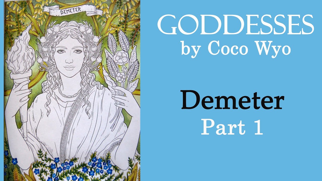 Demeter. Part 1 #Coloring in 'Goddesses' by Coco Wyo #adultcoloring ...