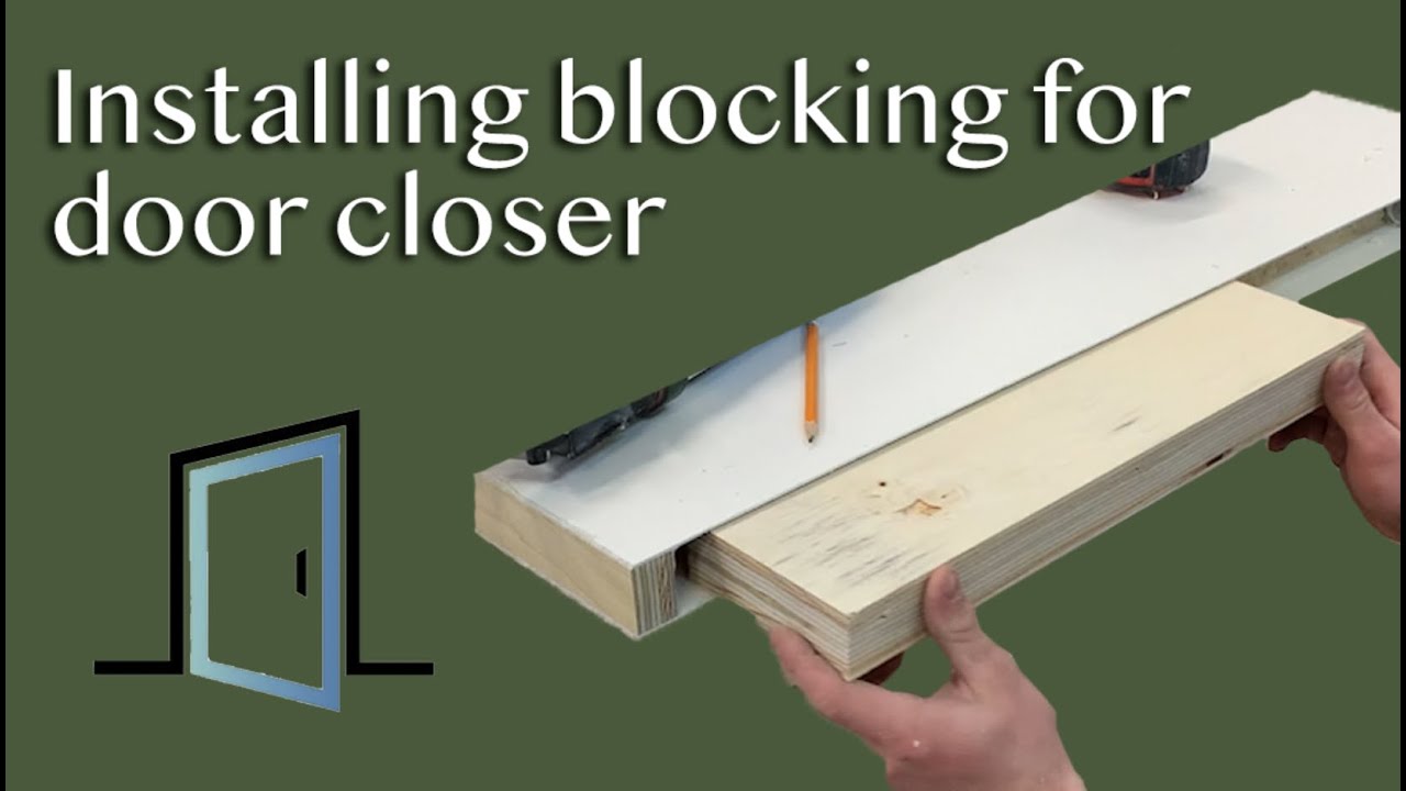Installing blocking for door closer - YouTube