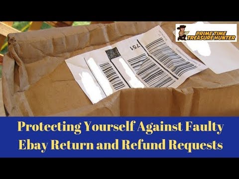 Ebay Seller Protection from Faulty Returns, Refund Requests, & Negative ...