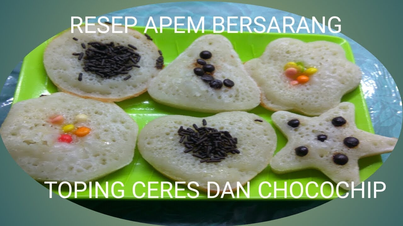RESEP KUE APEM BERSARANG TOPING CERES DAN CHOCOCHIP - YouTube