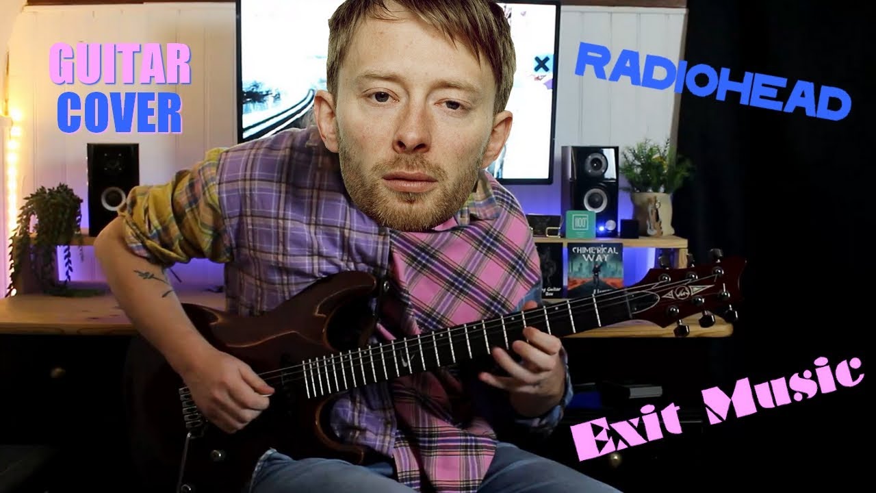 Exit Music (For A Film) - Radiohead (Guitar Cover) - YouTube