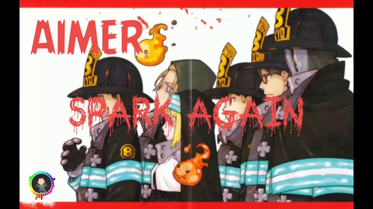 Lyrics Aimer - Spark Again (Kanji + Romaji) | Fire Force/Enen no ...