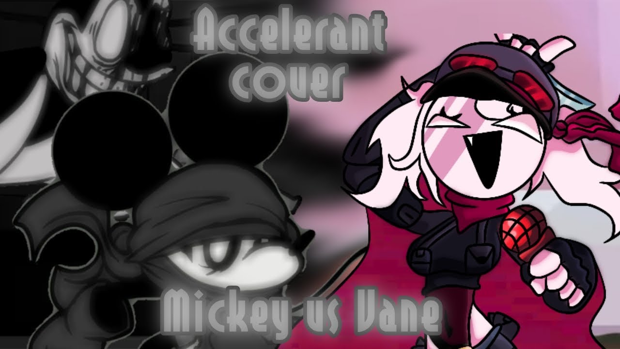[FnF/Cover] Accelerant cover Mickey and Oswald vs Vane||Friday night ...