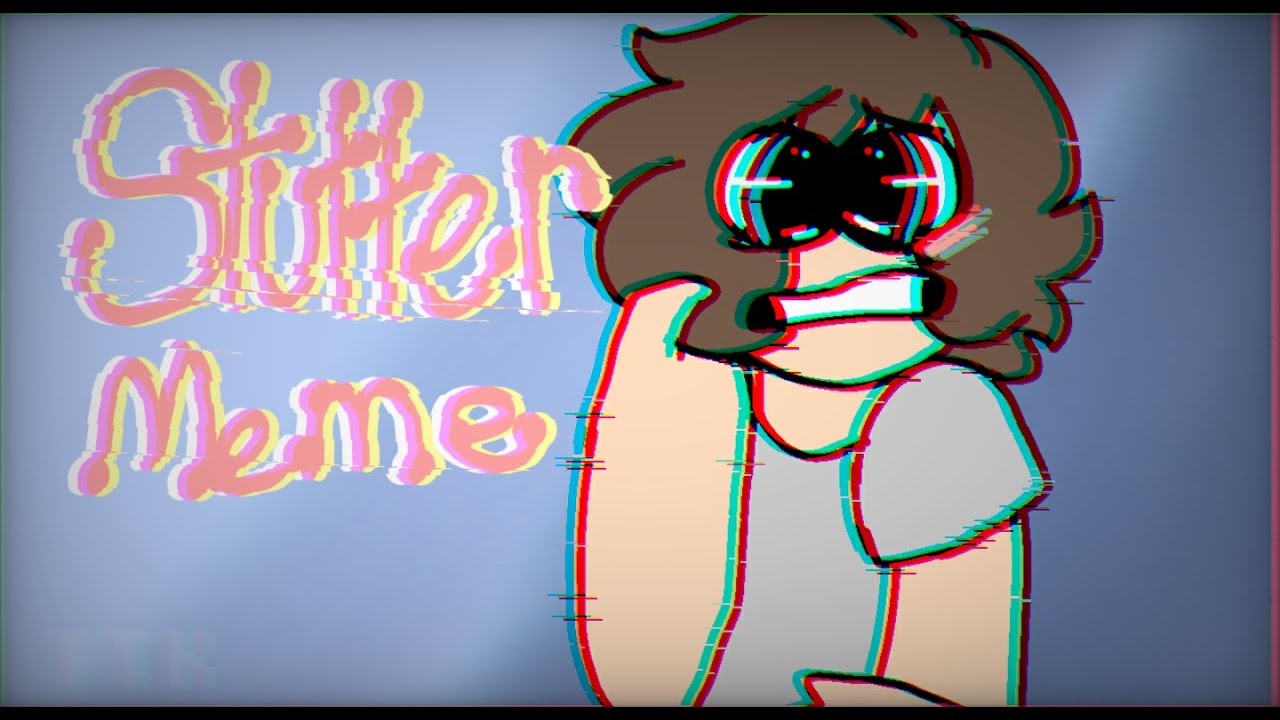 Stutter °Meme° {Bill and Stan IT} - YouTube