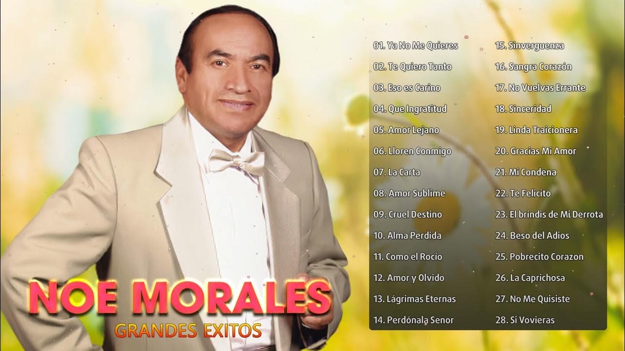 Noe Morales 30 Grandes Exitos - Noe Morales Mix - Rockola Del Recuerdo - YouTube