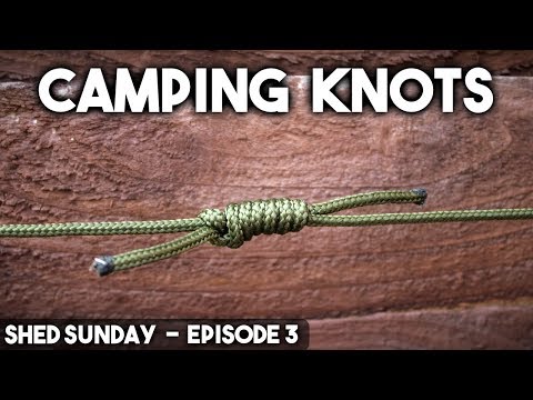 10 Knots for Bushcraft & Camping  - How To Tie Knots | SHED SUNDAY EP. 3