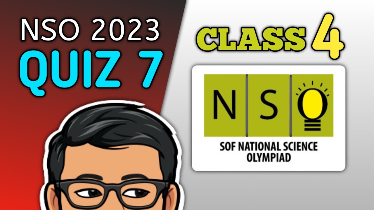 CLASS 4 | NSO QUIZ 7 | PRACTICE SET | NATIONAL SCIENCE OLYMPIAD 2023 ...