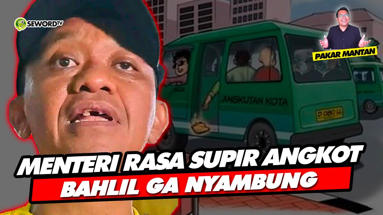 Alifurrahman: MENTERI RASA SUPIR ANGKOT , BAHLIL GA NYAMBUNG - YouTube
