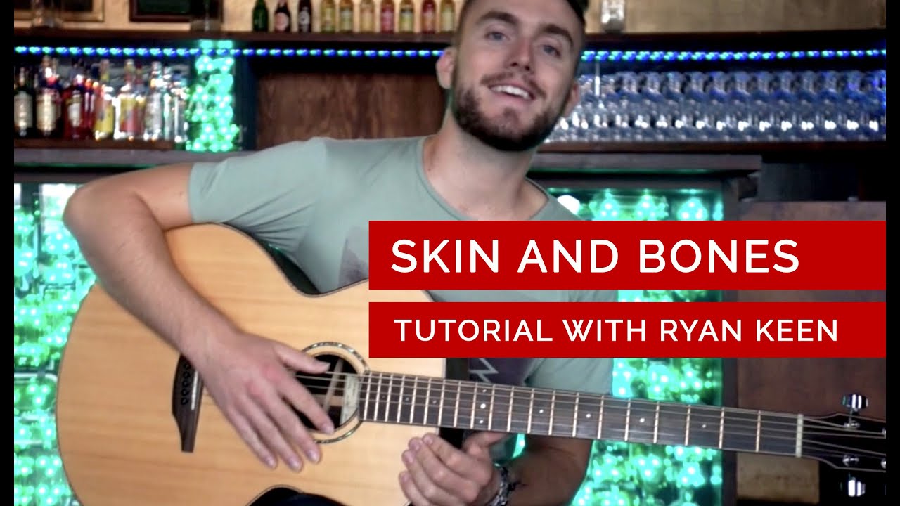 Ryan Keen - Skin and Bones TUTORIAL - YouTube