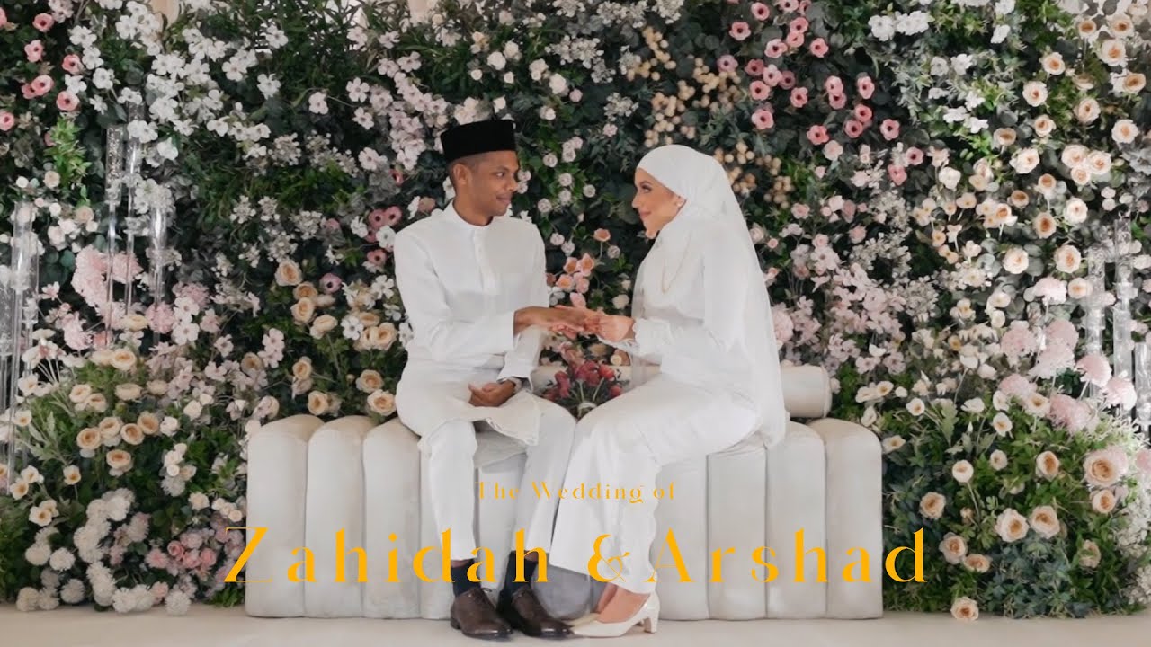 THE WEDDING OF ZAHIDAH & ARSHAD - YouTube