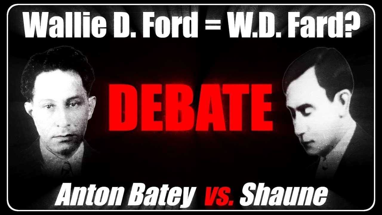 DEBATE: WD Fard Is Wallie Dodd Ford? (Anton vs. Shaune) - YouTube