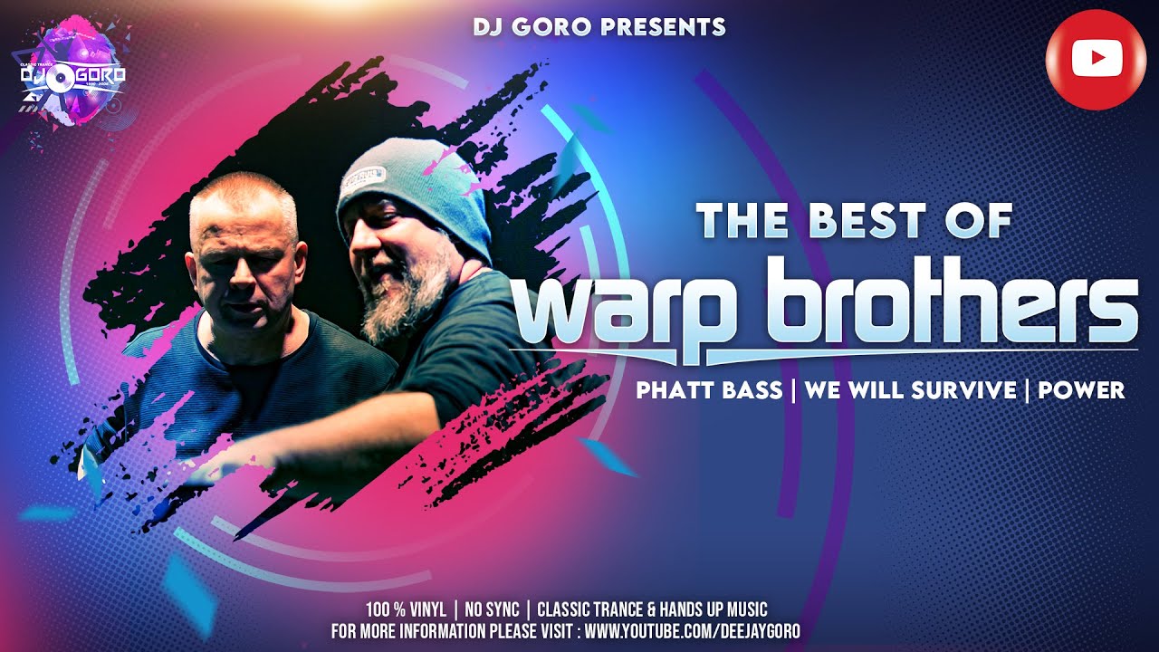 THE BEST OF WARP BROTHERS MIXED BY DJ GORO - YouTube