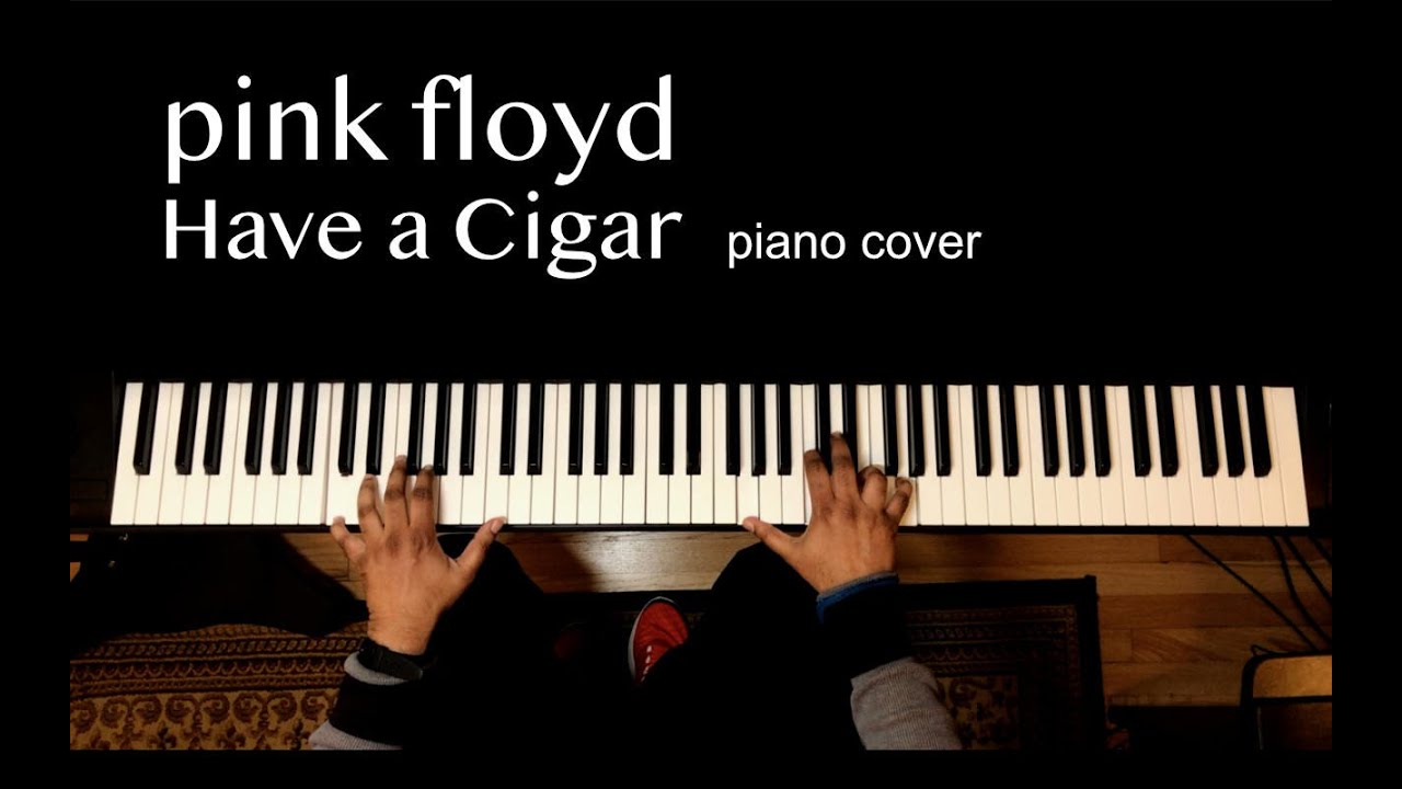 Have a Cigar - Pink Floyd - Piano Cover by Ranjit Souri - YouTube