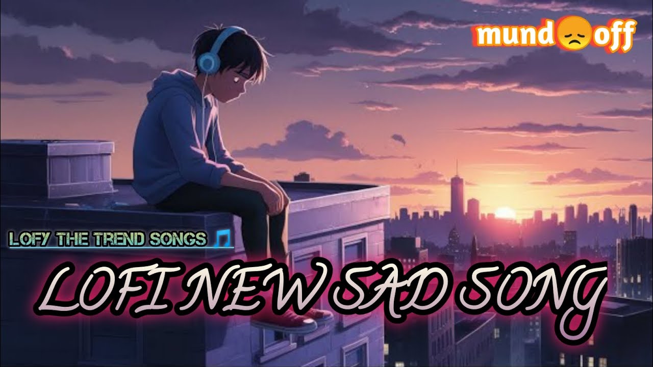 Main Tenu apne aap Mein Kho Baitha New lofi sad song 2025,🎶💔😞 lofi ...