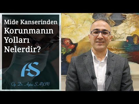 Mide Kanserinden Korunmanın Yolları Nelerdir? Op. Dr. Aytaç Sayın