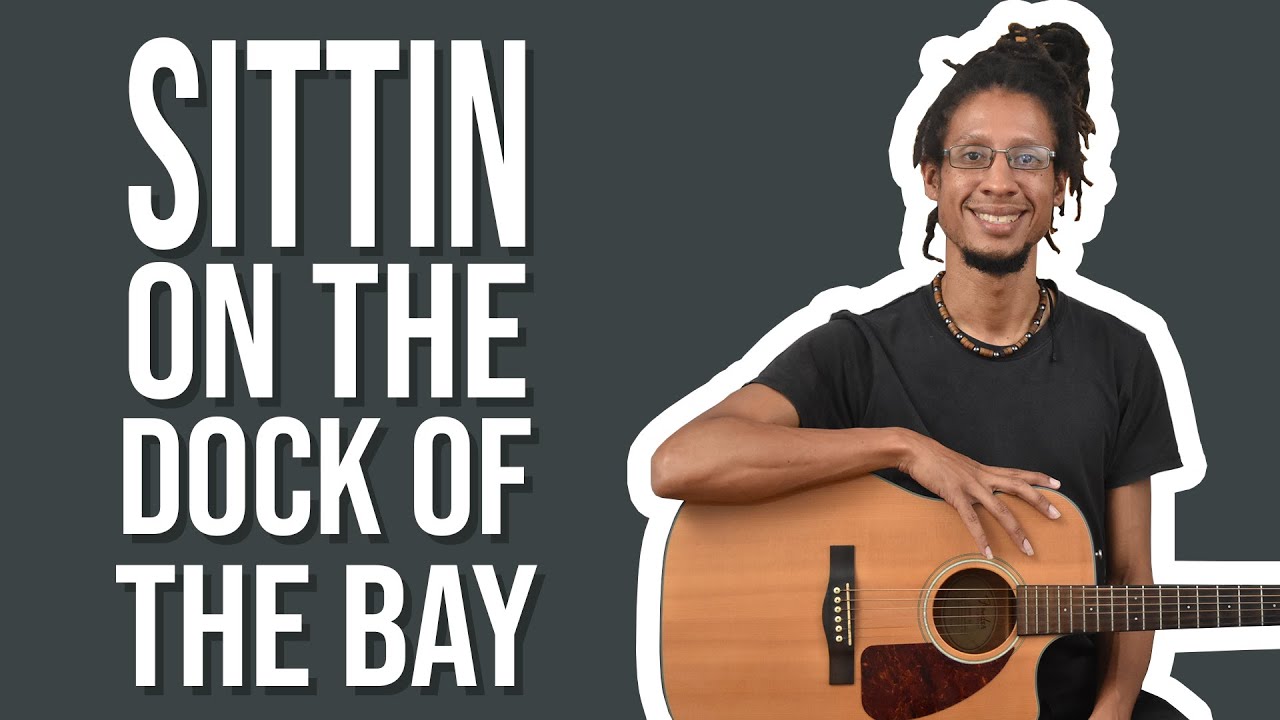 Sittin On The Dock Of The Bay - Beginner Guitar Lesson - Otis Redding ...