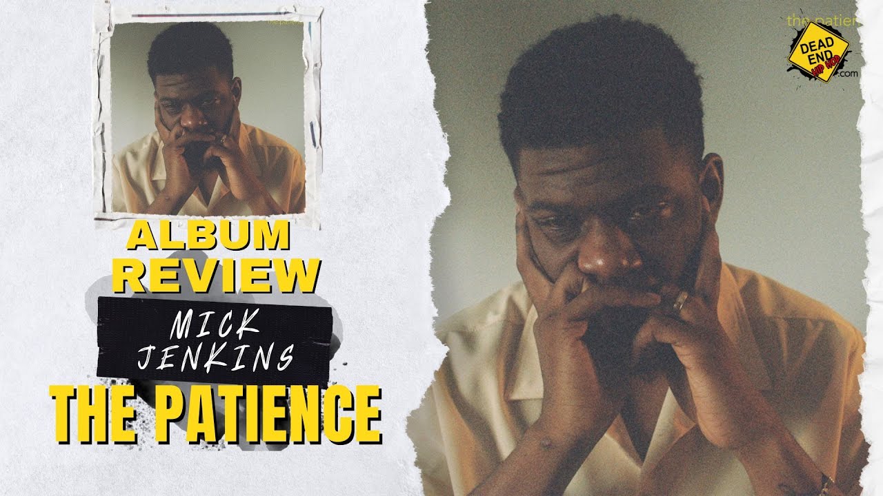 ALBUM REVIEW | Mick Jenkins - "The Patience" - YouTube