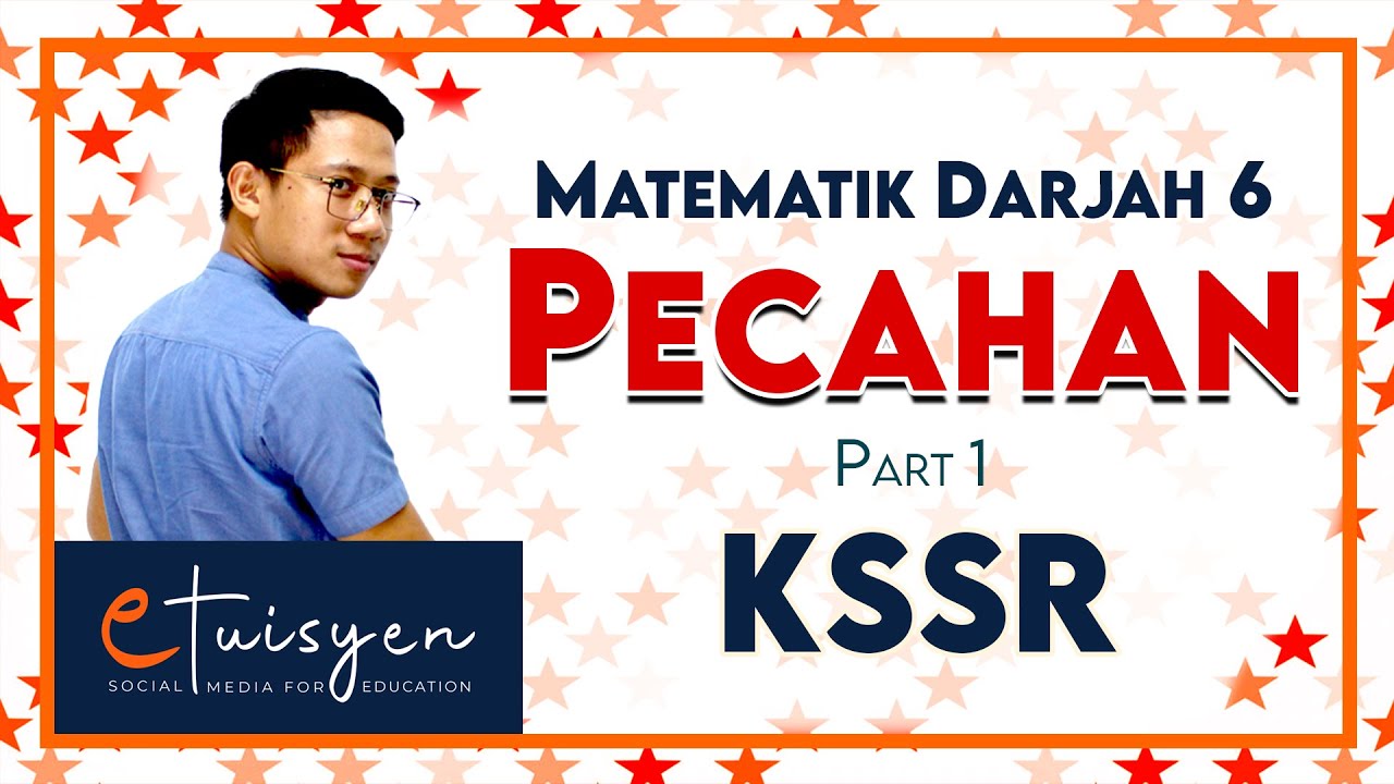 MATEMATIK DARJAH 6 KSSR : Bab 2 Pecahan (Part 1) - YouTube