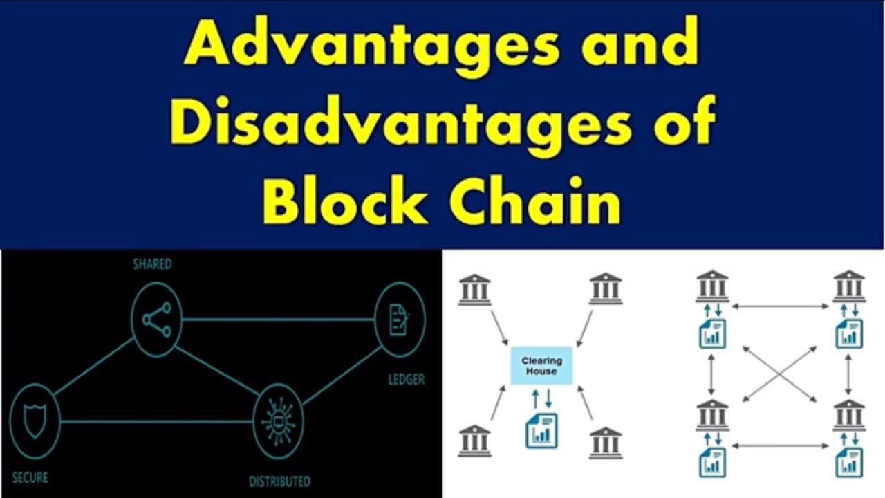 What Are the Advantages and Disadvantages of Block Chain Technology ...