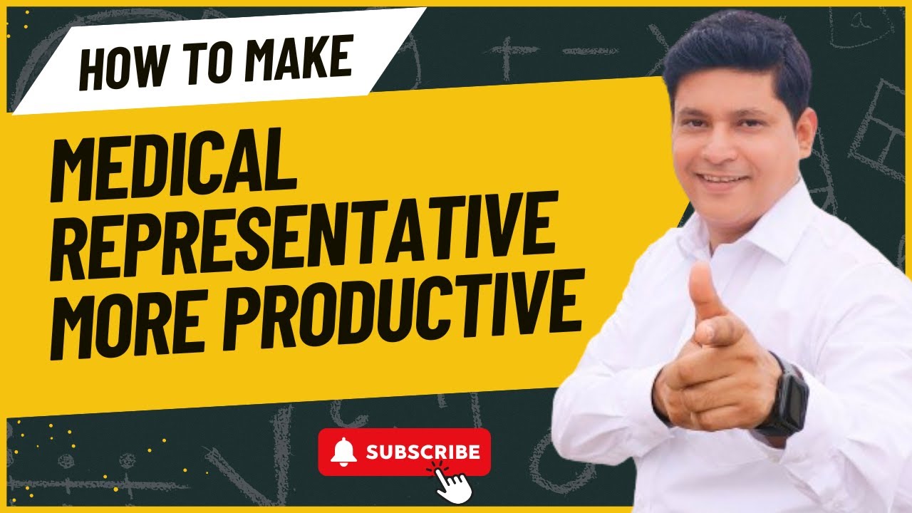 How To Make Medical Representative Productive | Medical Representative ...