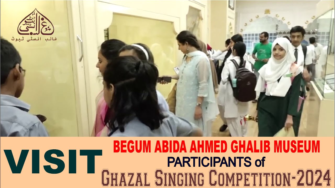 VISIT BEGUM ABIDA AHMED GHALIB MUSEUM PARTICIPANTS of 'Ghazal Singing ...