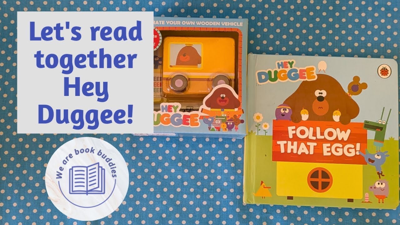 Let's read together a Hey Duggee book. Follow That Egg! We will also ...