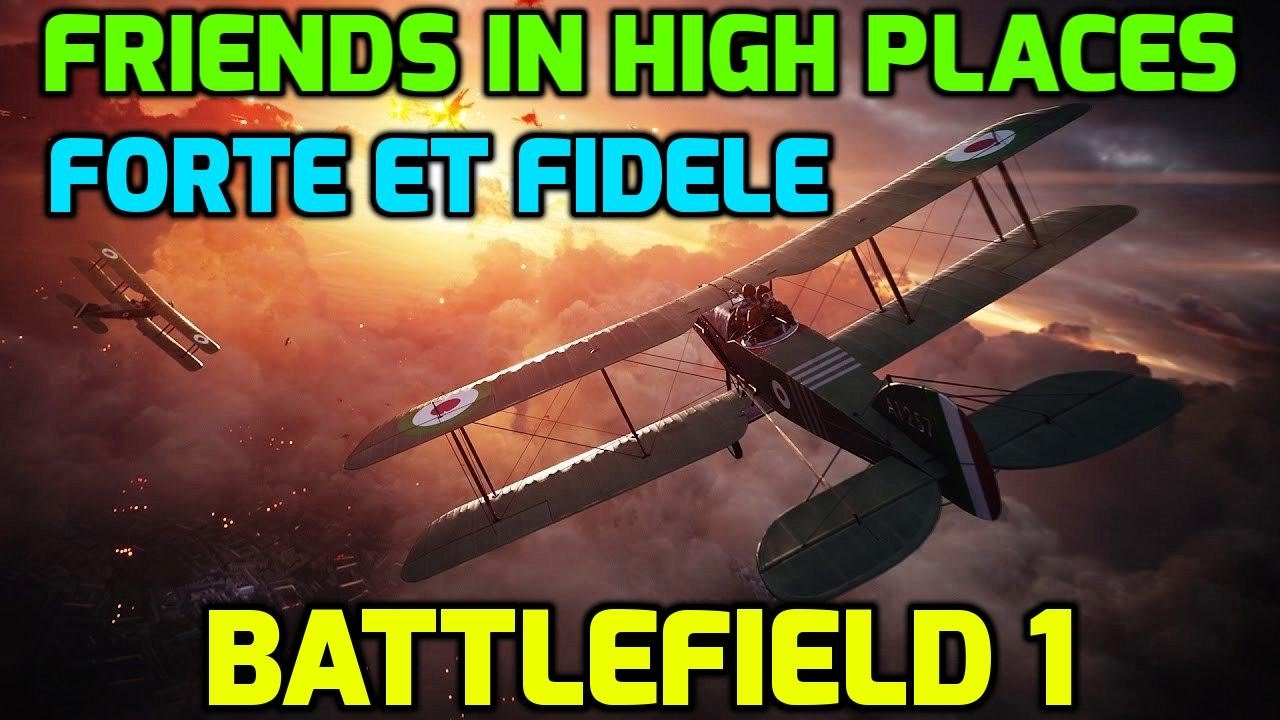 Battlefield 1 / Gameplay Walkthrough 8 / Friends in High Places / Forte et Fidele - YouTube