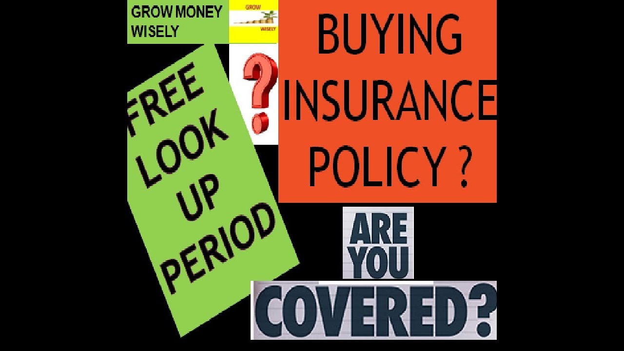 FREE LOOK UP PERIOD- IN - INSURANCE POLICIES - YouTube