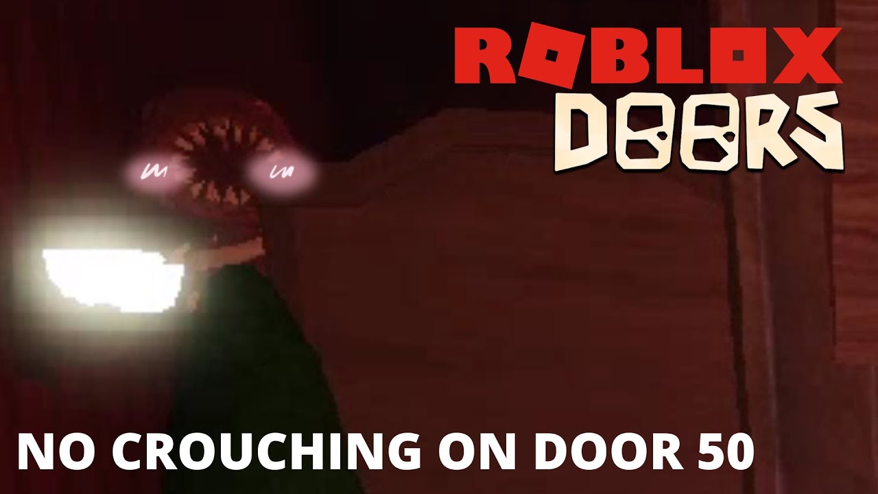 DOORS No Crouch On Door 50 || Roblox - YouTube