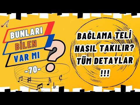 Bağlama Teli Nasıl Takılır? -Tüm Detaylar !!!