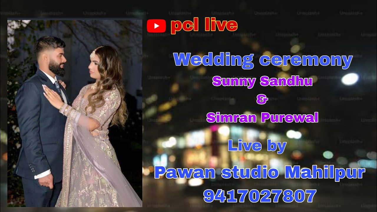Live 🔴 Wedding ceremony Sunny Sandhu & Simran Purewal [ Pawan studio ...