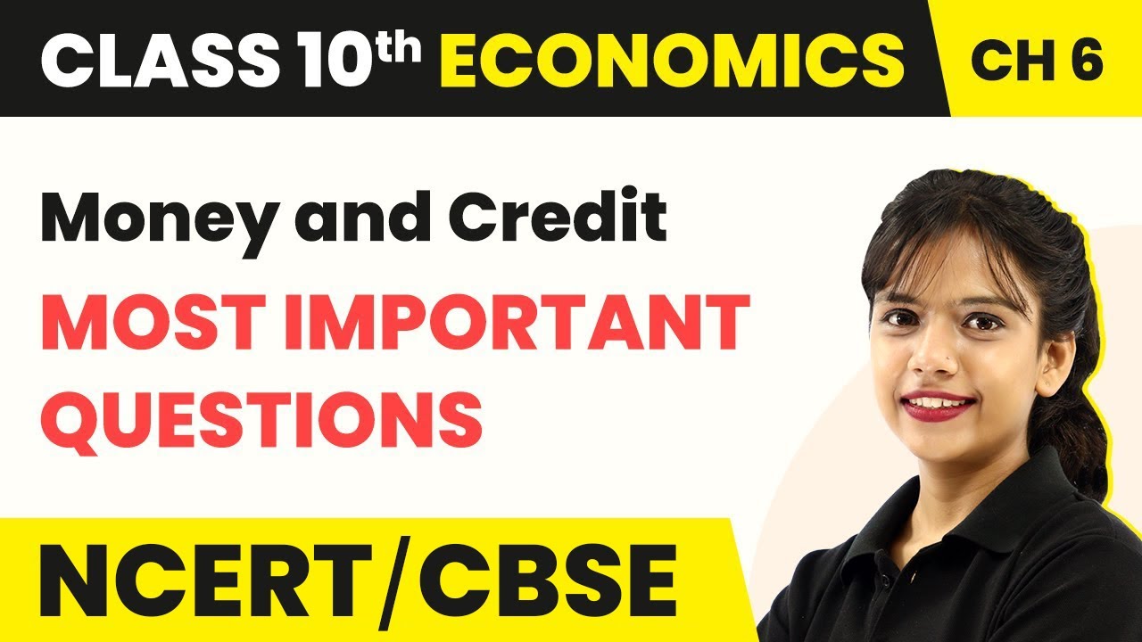 Class 10 Economics Term 2 Exam - Money and Credit (Most Important ...