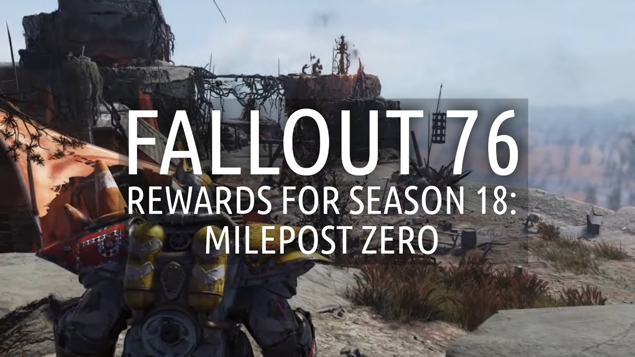 Rewards for Season 18: Milepost Zero | Fallout 76 - YouTube