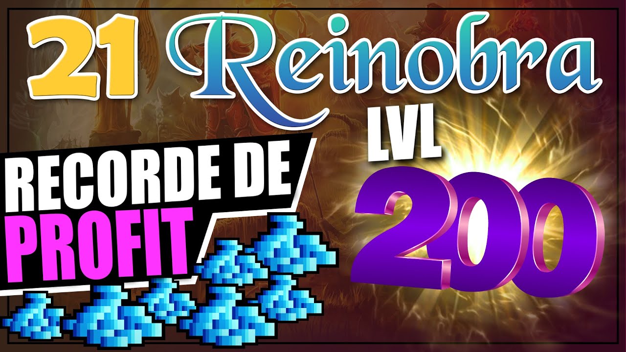[TIBIA] Reinobra 21 - Enfim Level 200 Record de PROFIT - venda de loot ...