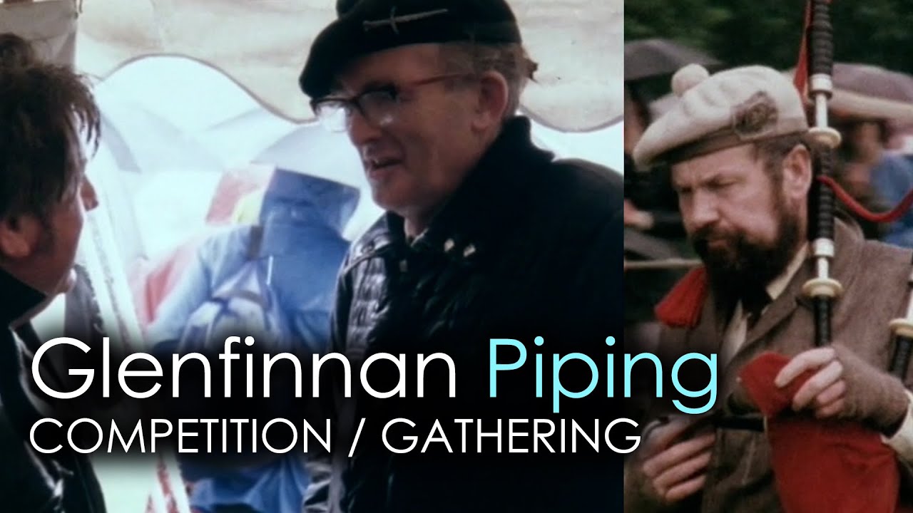 Glenfinnan Solo Piping Competition / Gathering with Seumas MacNeill ...