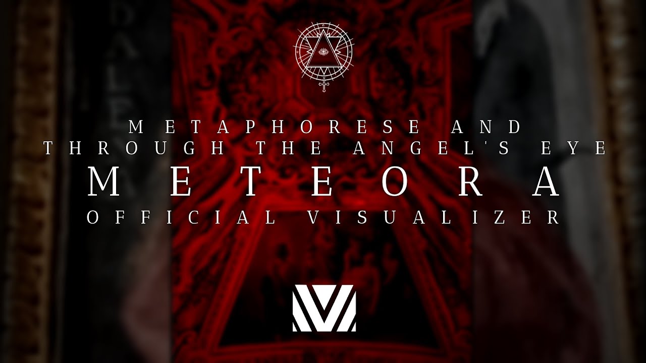 Metaphorese X Through The Angel's Eye - Meteora (Official Visualizer ...