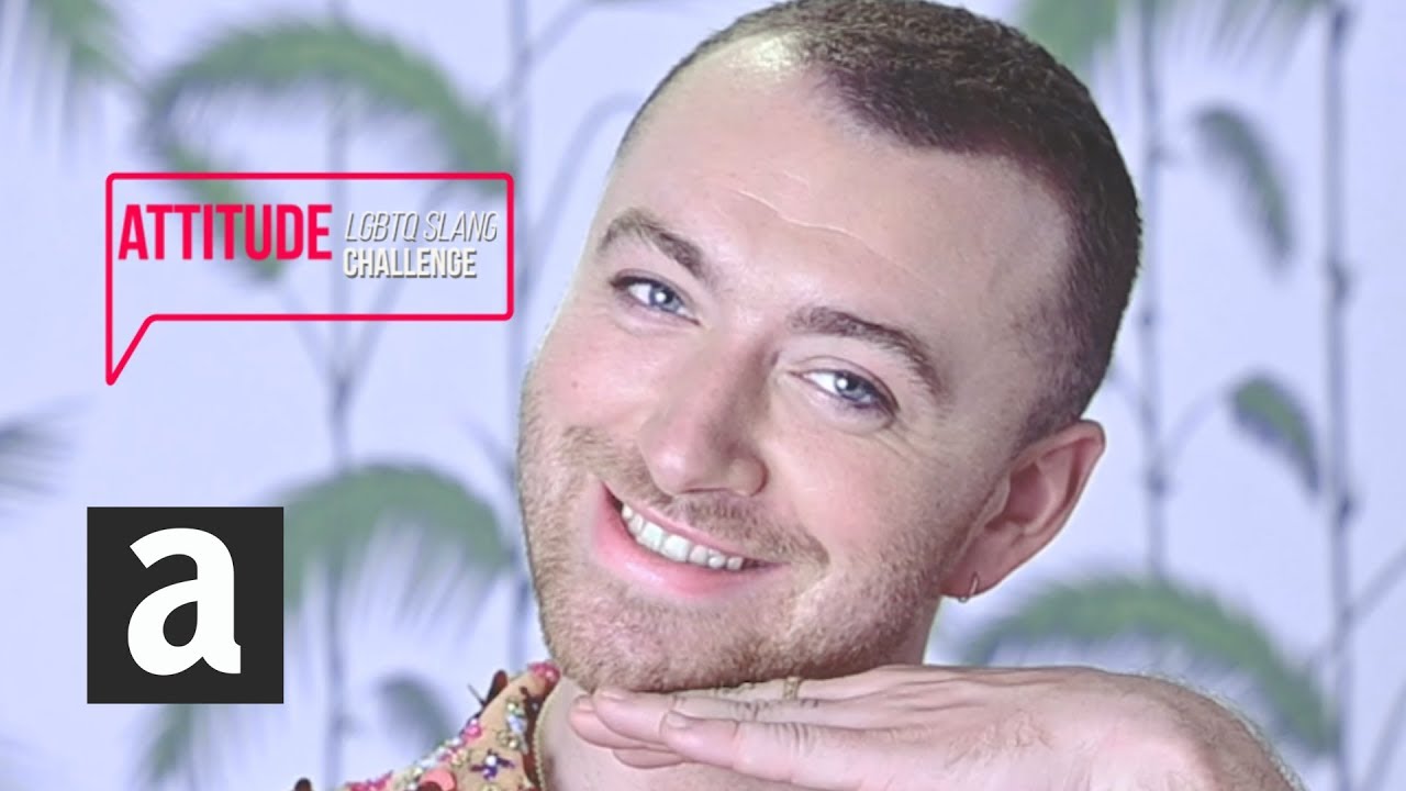 Sam Smith Attitude LGBTQ Slang Challenge | S1 E3 - YouTube