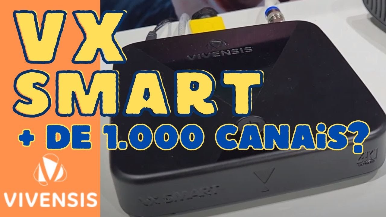 O Que é o VX SMART? Qual Será o Preço? Quantos Canais vai Pegar? - YouTube