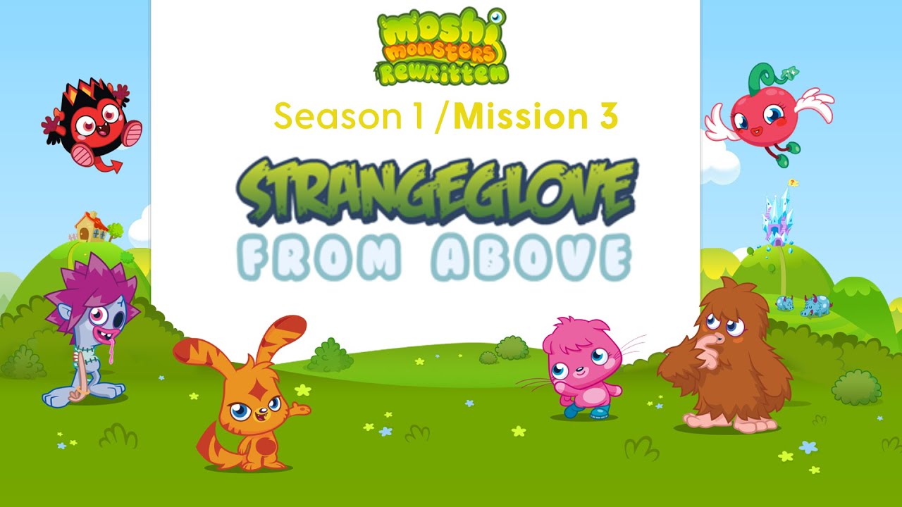 Moshi Monsters Rewritten: Super Moshi Missions: Strangeglove From Above ...